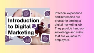 Practical Experience and Internships Key to Landing a Digital Marketing ...