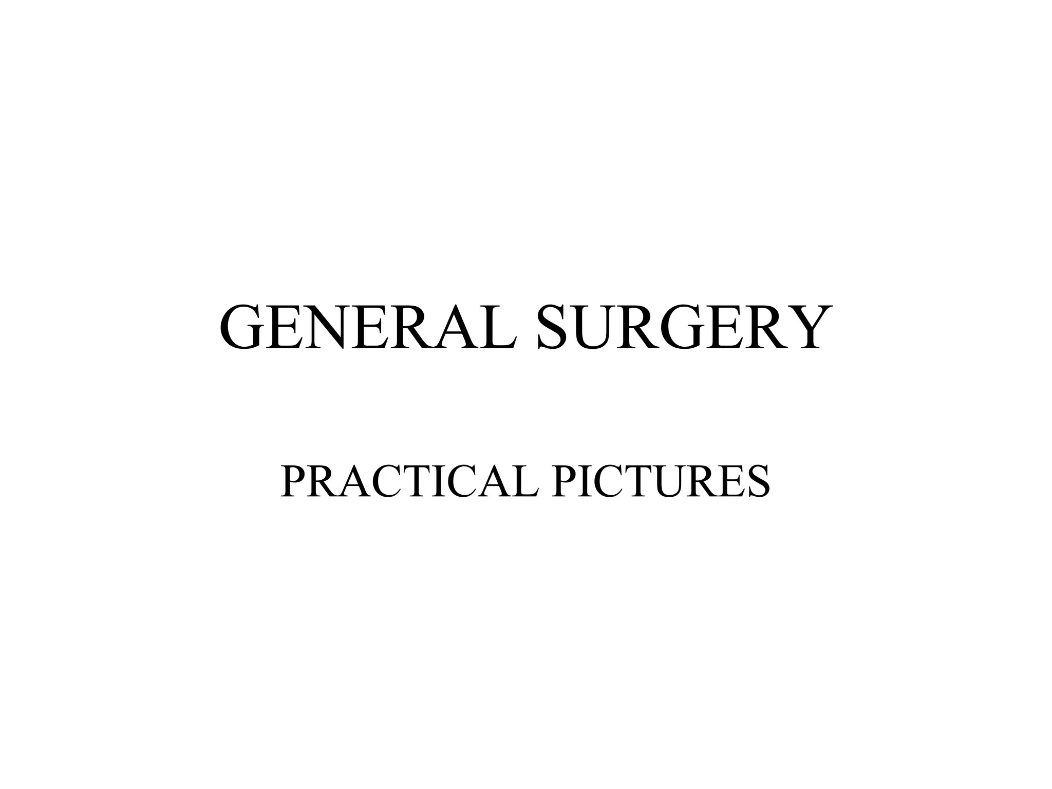 Practical general surgery | PPTX