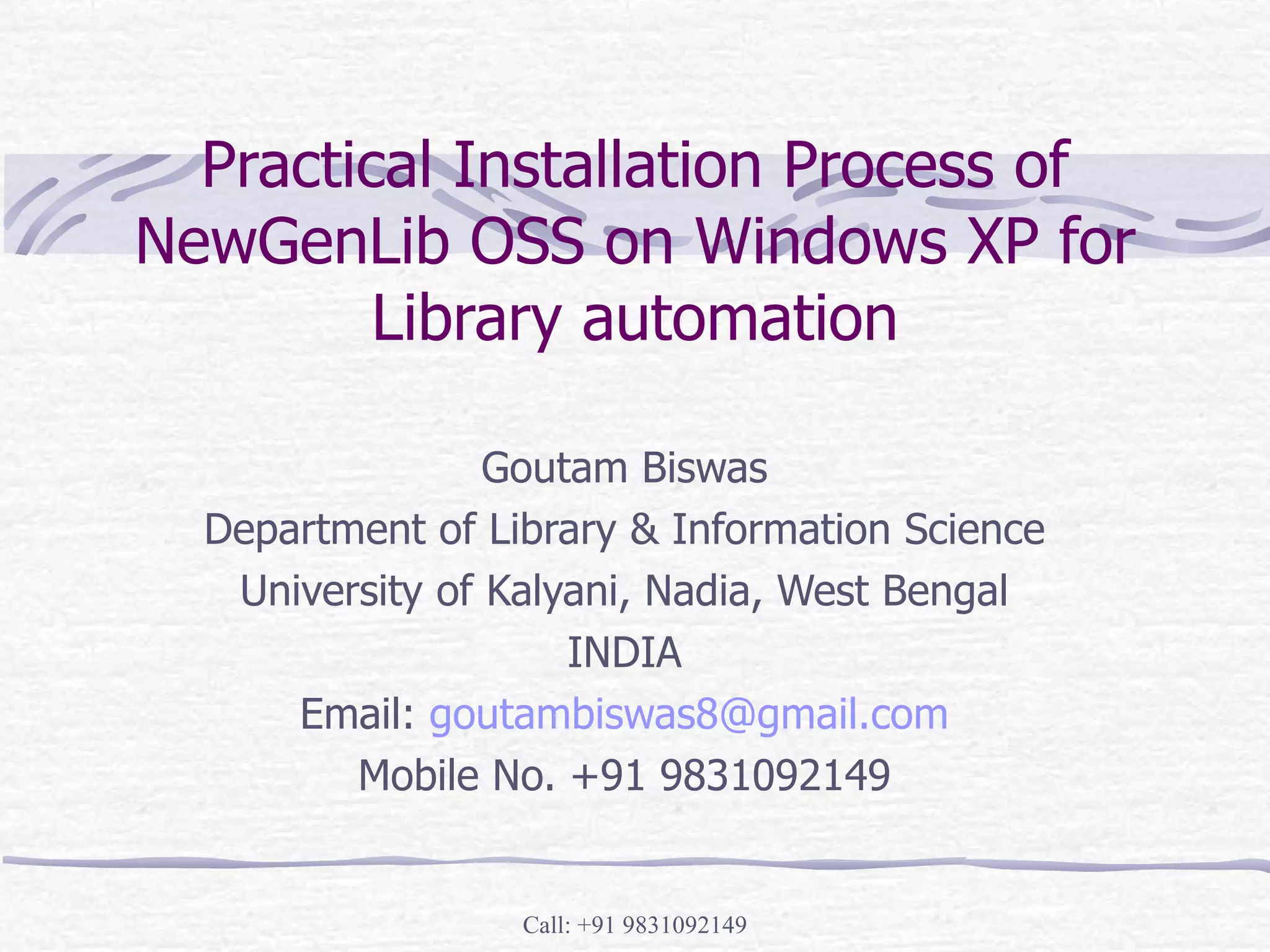 Practical Installation Process Of New Gen Lib Oss On Windows Xp For Library Automation | PPT