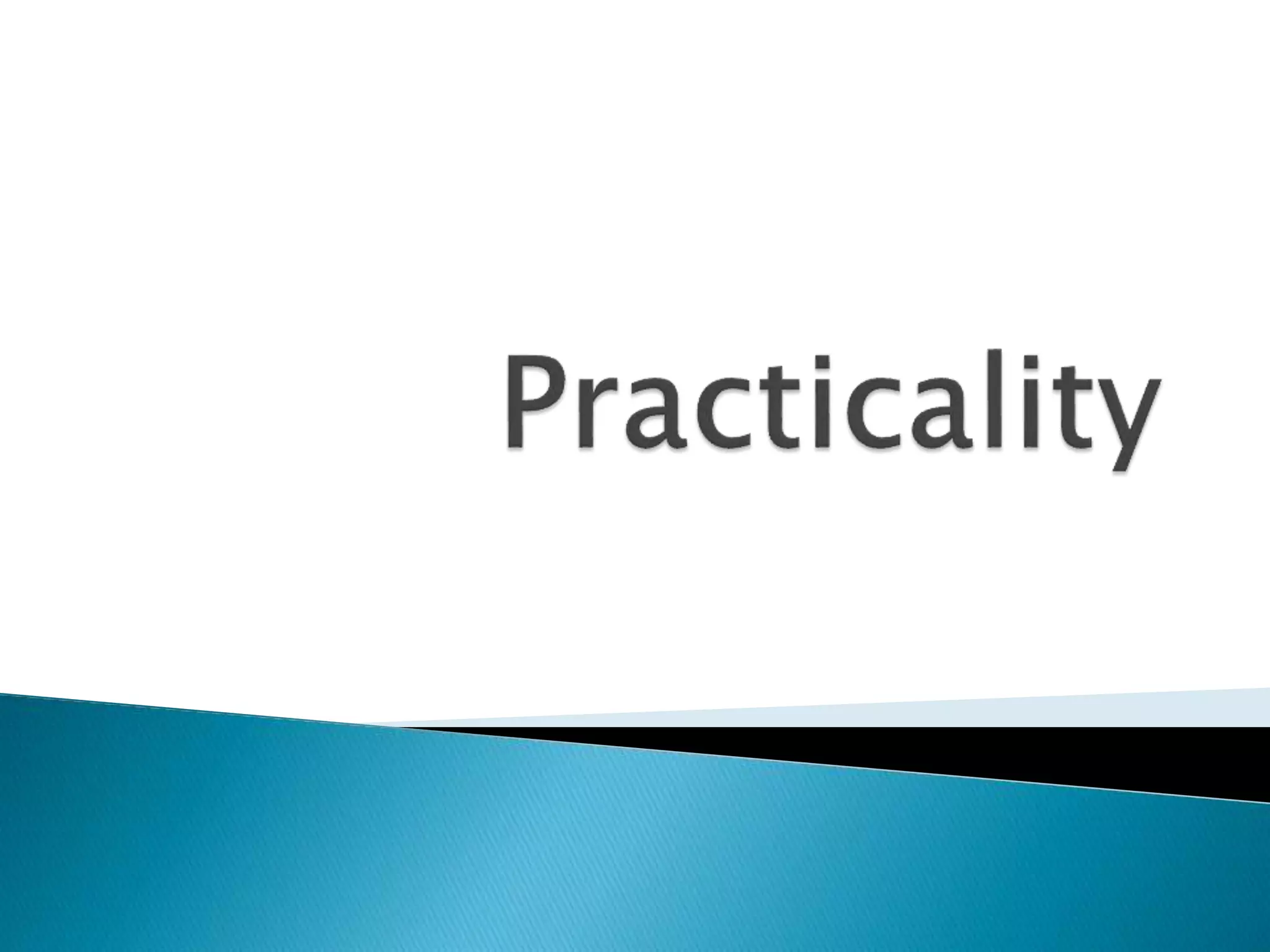 Practicality | PPTX