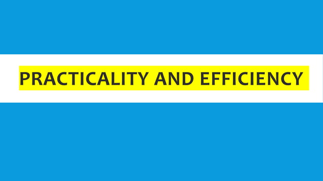 Practicality and-efficiency | PPTX