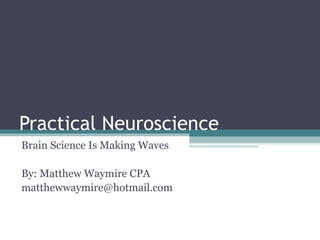Practical neuroscience | PPT