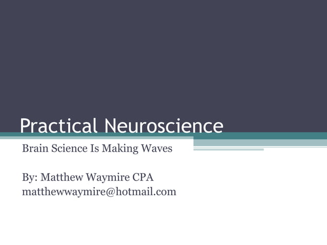 Practical neuroscience | PPT
