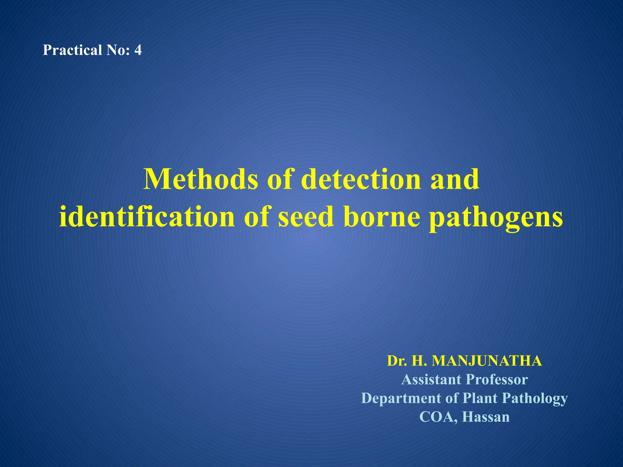 Methods of detection and identification of seed borne pathogens.pptx