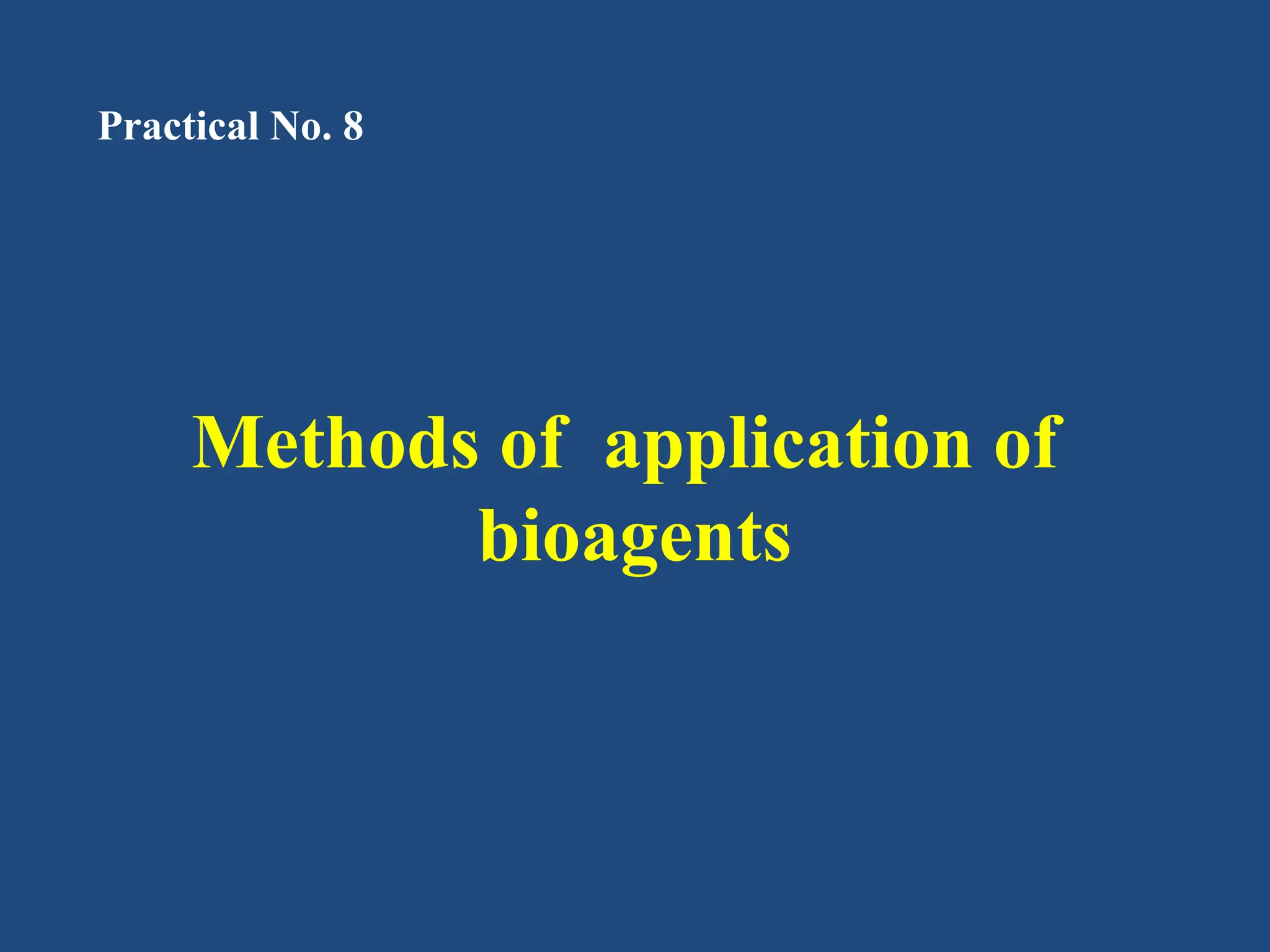 Methods of application of bioagents. PPT | PPTX
