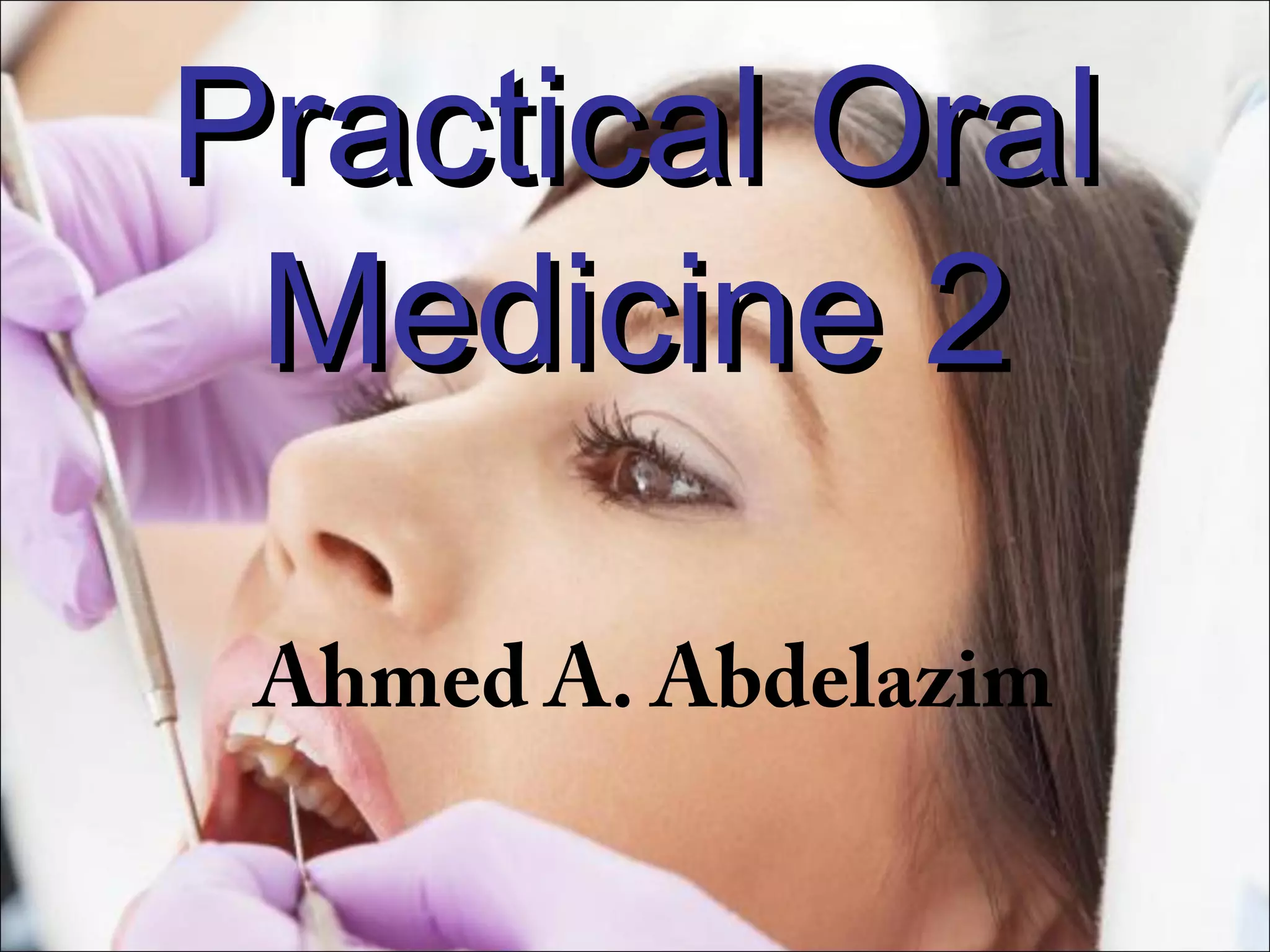 Practical oral medicine 2 | PPT