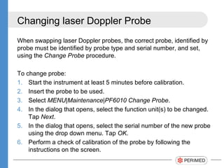 Maintenance and calibration of laser Doppler probes and pressure cuffs ...