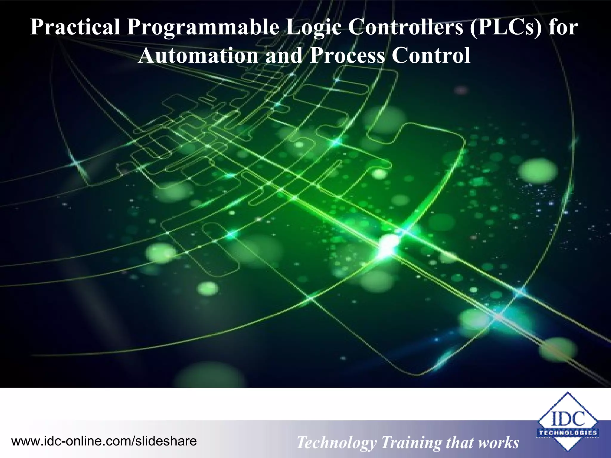 Practical Programmable Logic Controllers (PLCs) for Automation and ... Practical Programmable Logic Controllers (PLCs) for Automation and ...