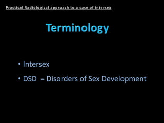 Practical radiological approach to a case of intersex | PPT
