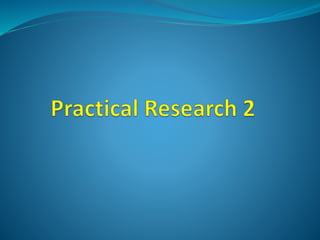 Practical research 2 ppt #2 | PPTX