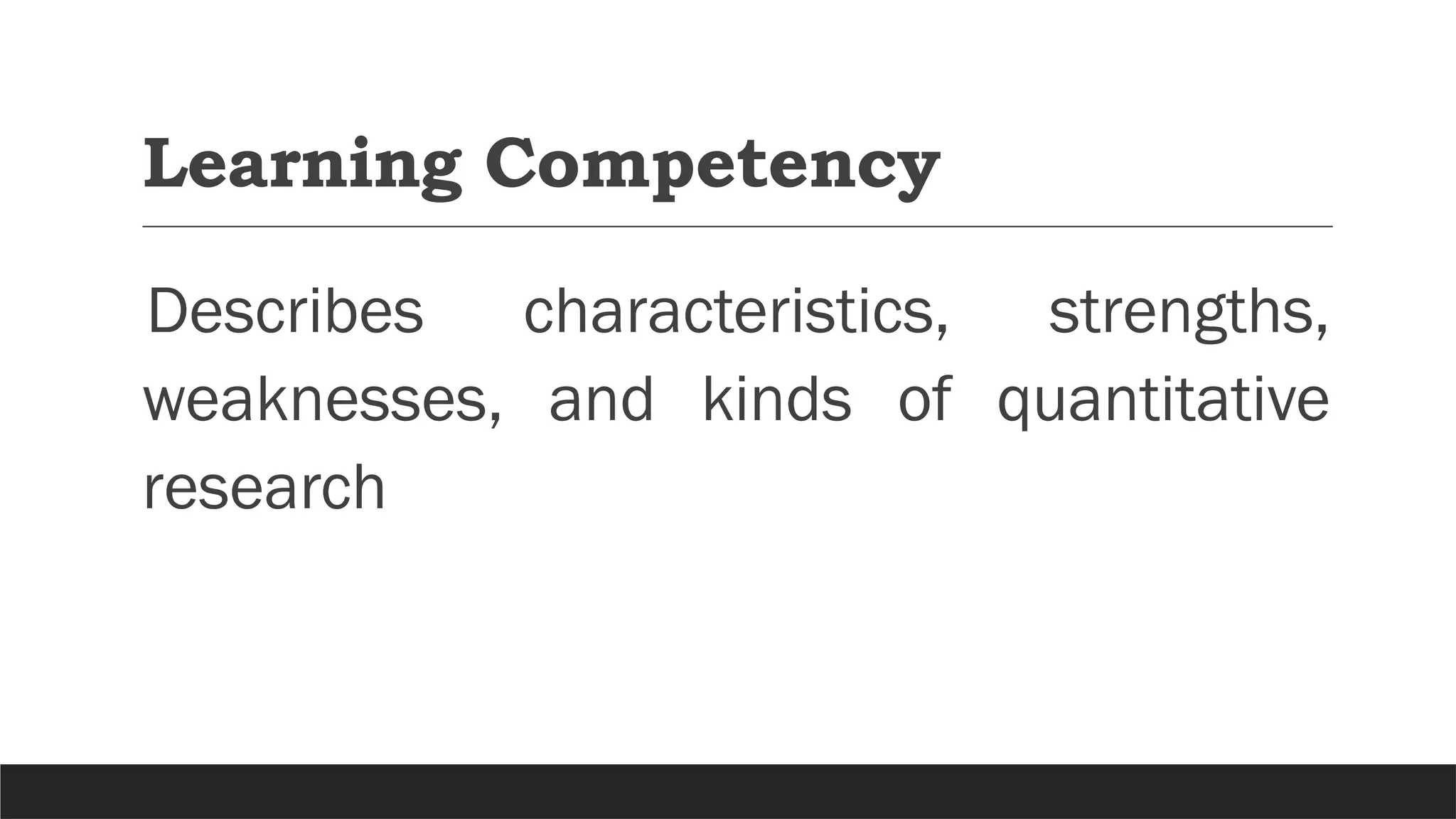 Characteristics, Strengths, Weaknesses of Quantitative Research | PPTX