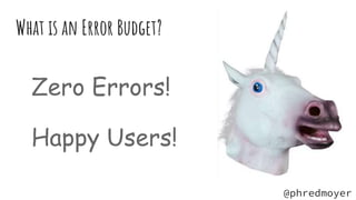 Practical service level objectives with error budgeting | PPTX