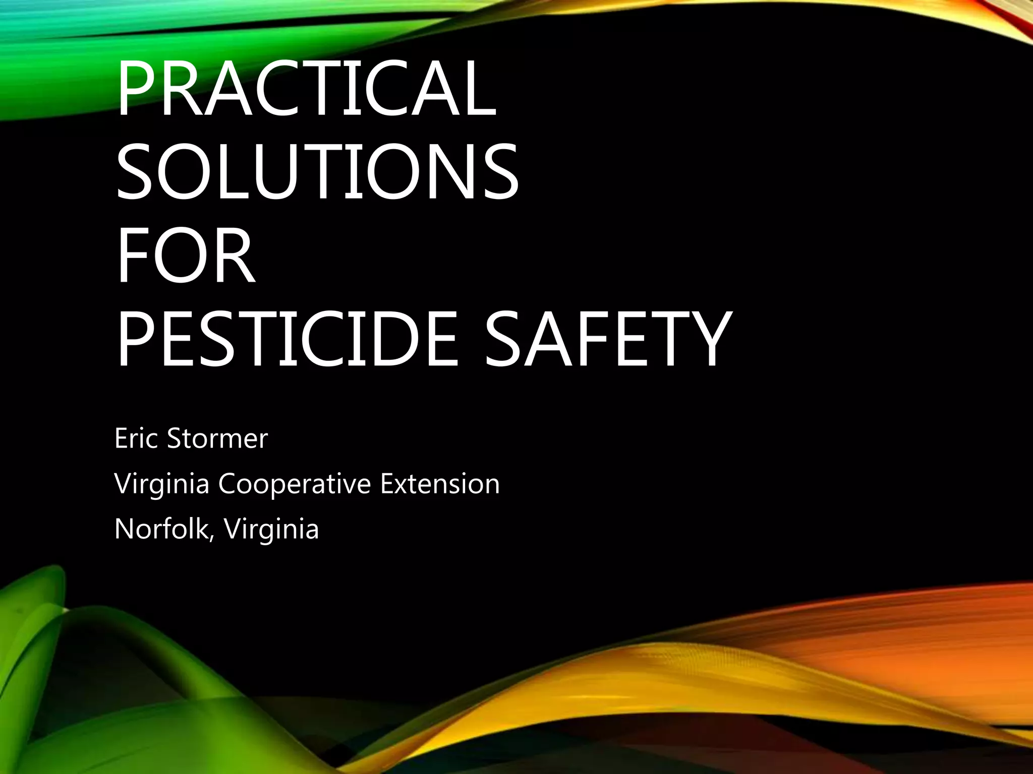 Practical Solutions for Pesticide Safety | PPT