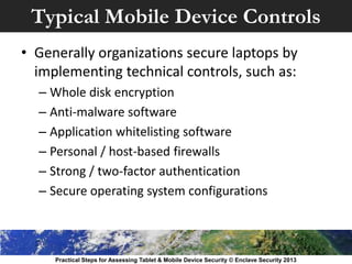 Practical steps for assessing tablet & mobile device security | PPT