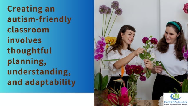 Practical Tips to Make Your Classroom Autism-friendly | PPT