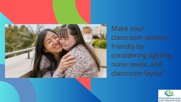 Practical Tips to Make Your Classroom Autism-friendly | PPT