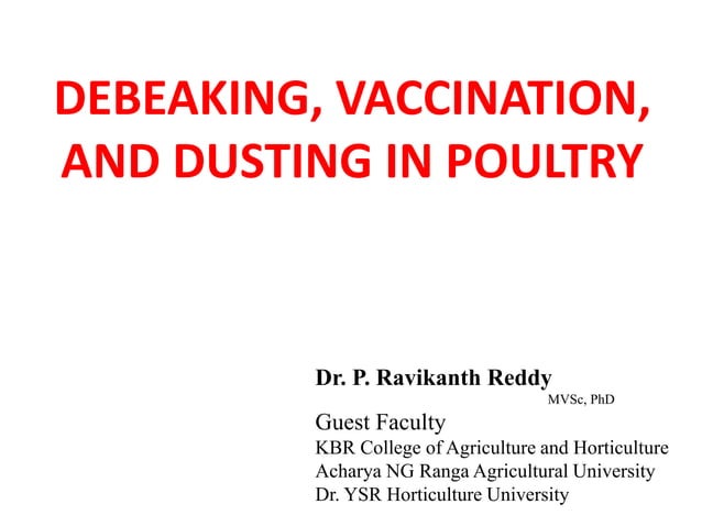 Practical Unit 15 Debeaking, Vaccination, and dusting in Poultry.pptx | Birds | Pets