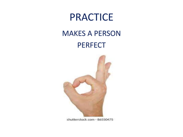 IMPORTANCE OF PRACTICE | PPTX