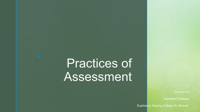 Practices of Assessment :Dialogue,Feedback,peer and self assessment,formative use of summative ...