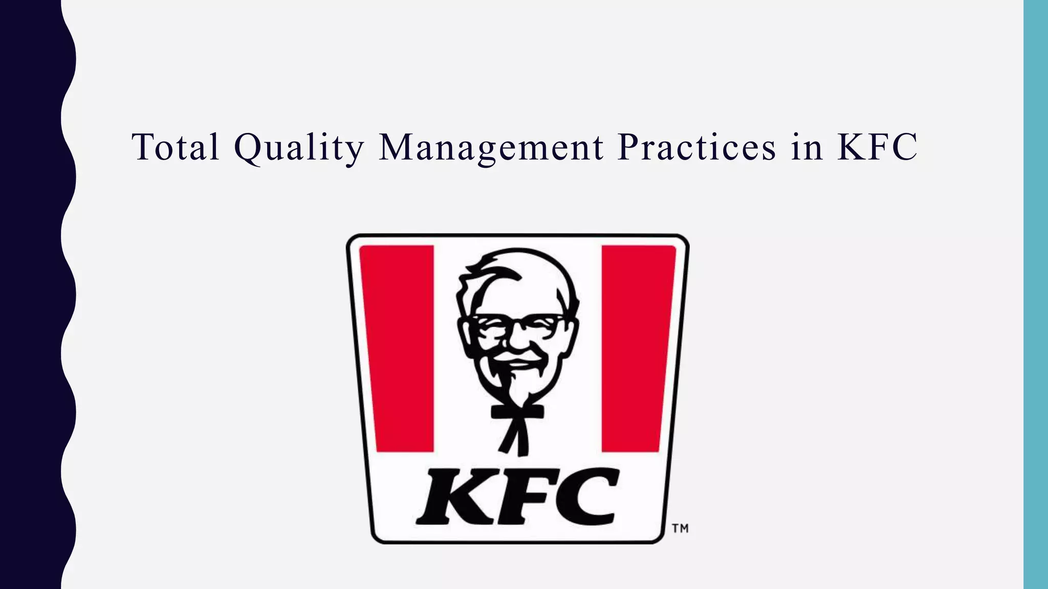 Practices of total quality management in KFC | PPTX