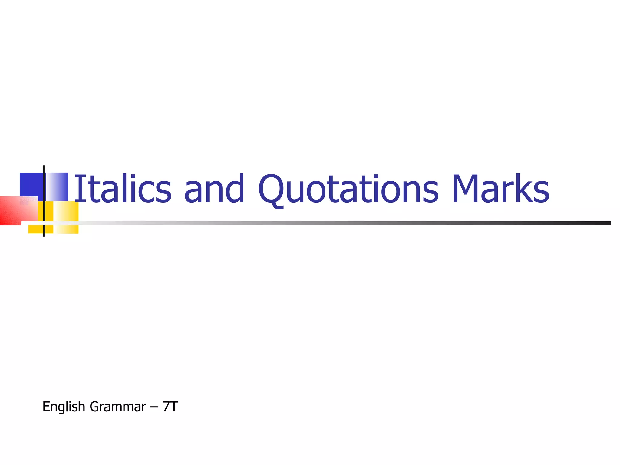 Practice With Italics And Quotations Marks | PPT