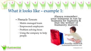 Practicing humanistic leadership | PPTX