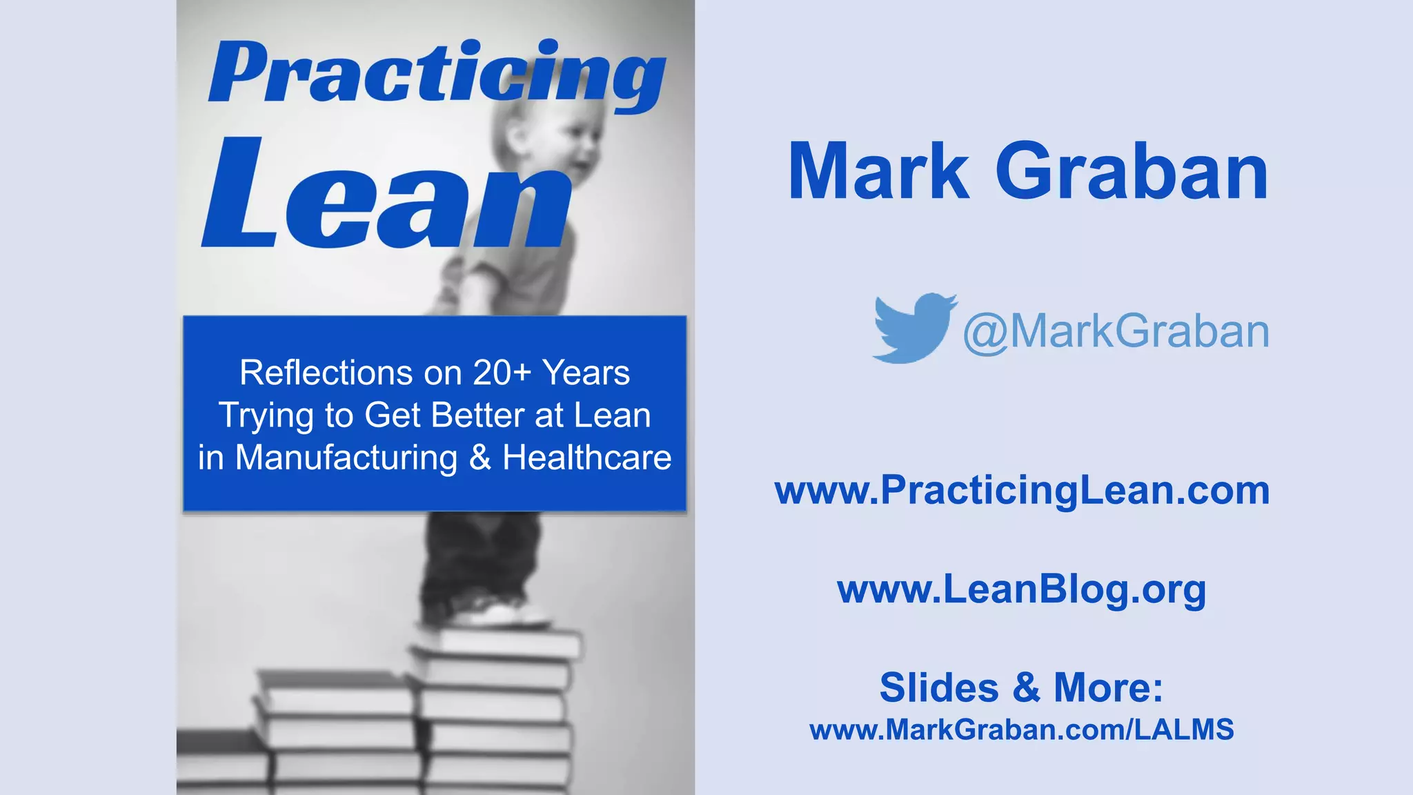 Practicing Lean 2016 Mark Graban Lean Frontiers | PPT