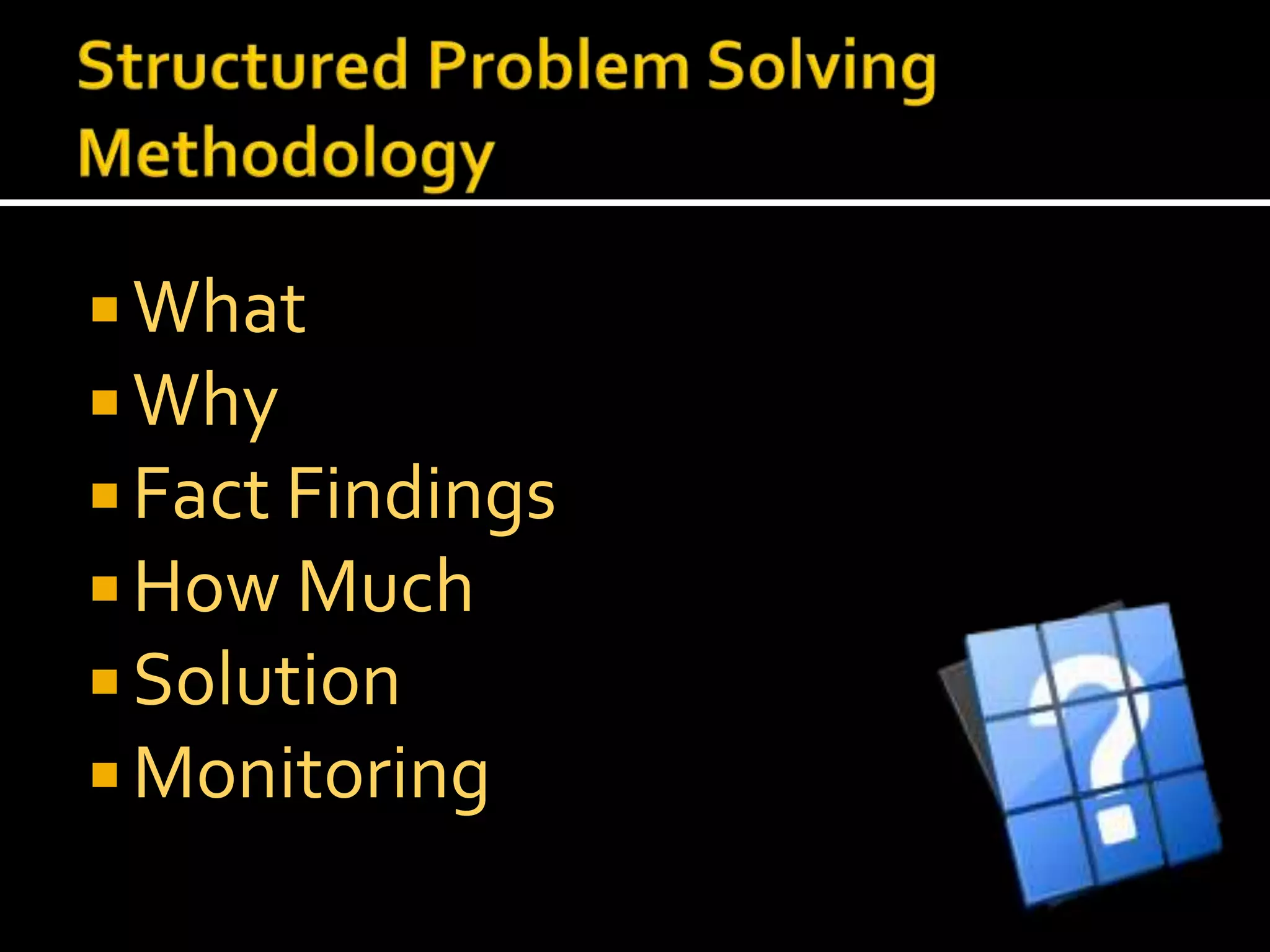 Practicing Structured Problem Solving Methodology Ppt