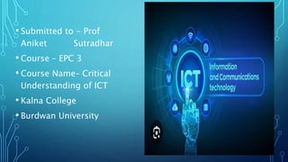 220711130069; Sayani Basak; EPC 3 INTERNAL ASSESSMENT ABOUT IT @ SCHOOL PROJECT | PPT