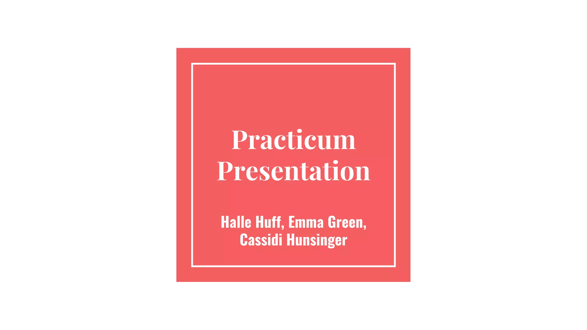 Practicum presentation | PPT | Free Download