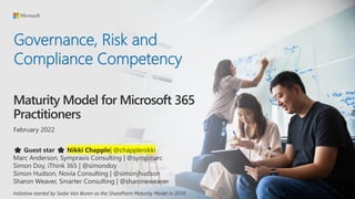 Microsoft 365 Governance Risk and Compliance Maturity model | MM4M365 practitioners - Feb 2022 | PDF