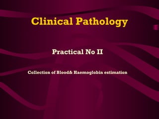 Pract no-2 Blood collection and hemoglobin.ppt