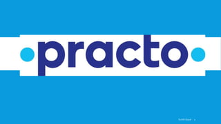 Practo | PPTX | Healthcare Industry | Industries