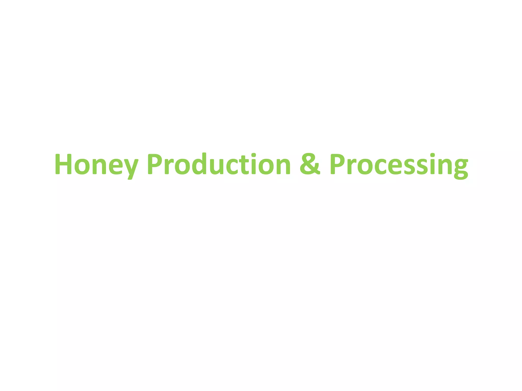Honey Production & Processing | PPTX