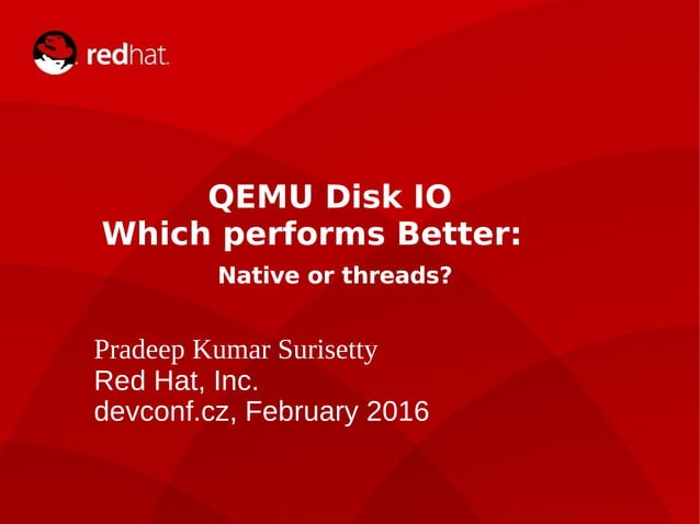 QEMU Disk IO Which performs Better: Native or threads? | PPT