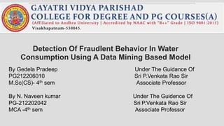 Detection Of Fraudlent Behavior In Water Consumption Using A Data Mining Based Model | PPTX