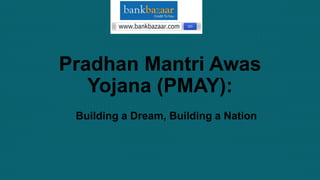 Pradhan Mantri Awas Yojana (PMAY) - Urban | PPTX