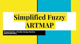 Simplified Fuzzy ARTMAP | PPTX