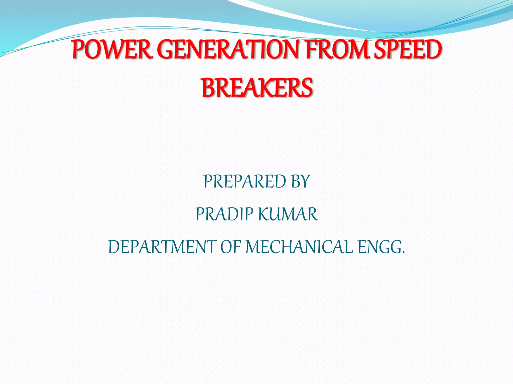 power generation through speed breakers | PPT