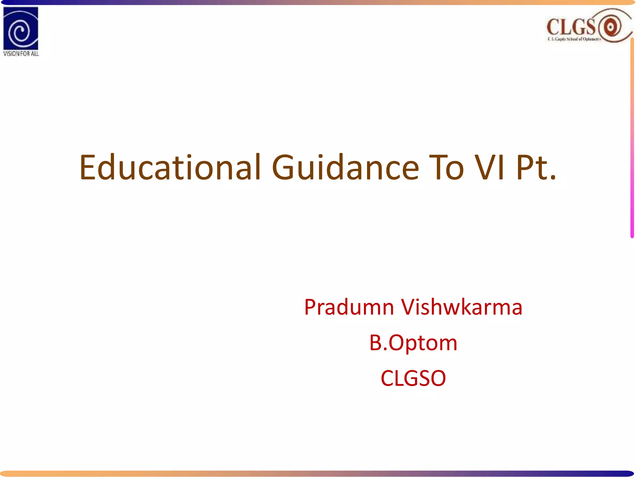 Educational Guidance To Visual Impaired Patient.pptx