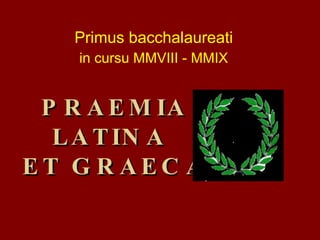 Praemia Latina 2009 | PPS