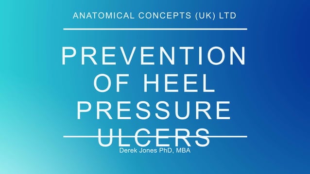 Prevention of Heel Pressure Ulcers | PPT