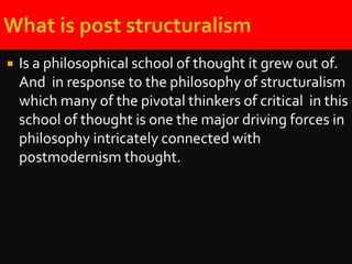 difference between structuralism and post structuralism | PPTX