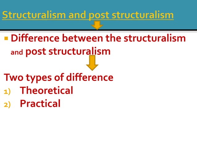 difference between structuralism and post structuralism | PPT