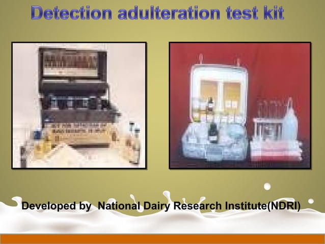 Adulteration And Detection Test On Milk Ppt