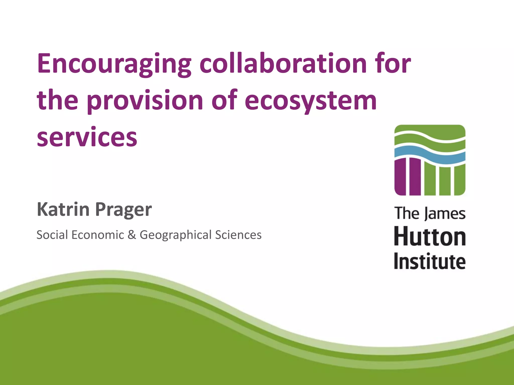 Promoting cross-boundary collaboration for ecosystem service management ...