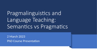 Pragmalinguistics- Semantics and Pragmatics | PPTX | Science