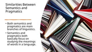 Pragmalinguistics- Semantics and Pragmatics | PPTX | Science