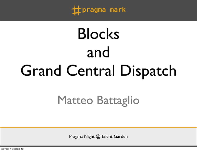 Blocks and GCD(Grand Central Dispatch) | PPT