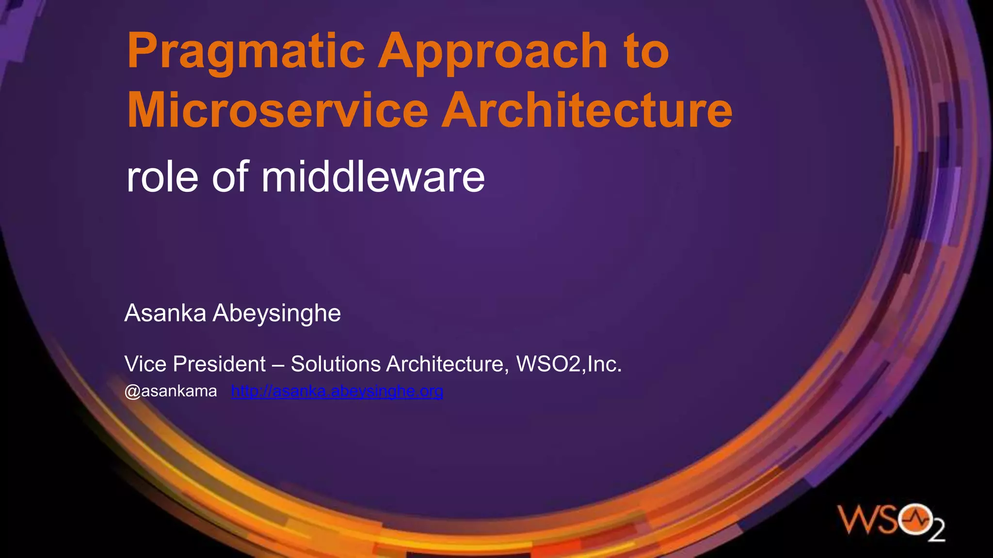 Pragmatic approach to Microservice Architecture: Role of Middleware | PPTX